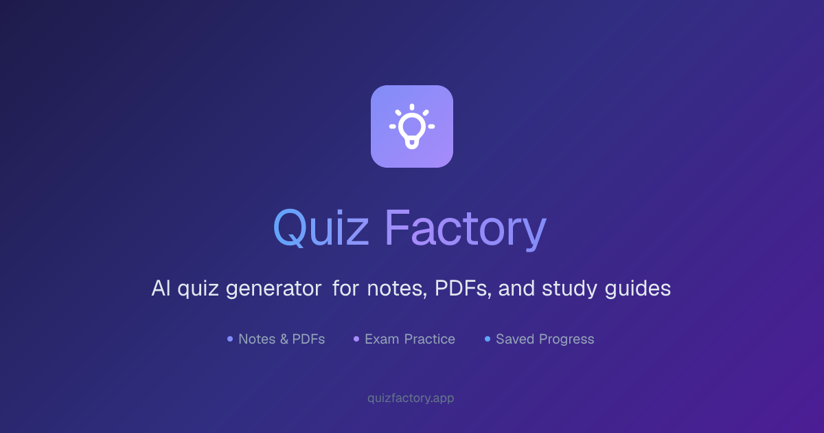 Quiz Factory - Turn Study Material Into Practice Quizzes | Quiz Factory